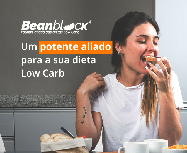 Beanblock®: um potente aliado para a sua dieta Low Carb